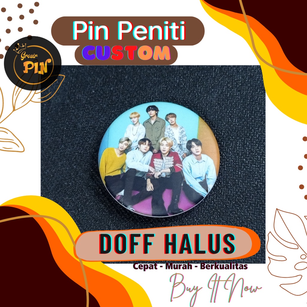 Jual [ Tanpa PO ] Cetak PIN PENITI CUSTOM 44 mm / Pin 44mm / PIN PENITI ...