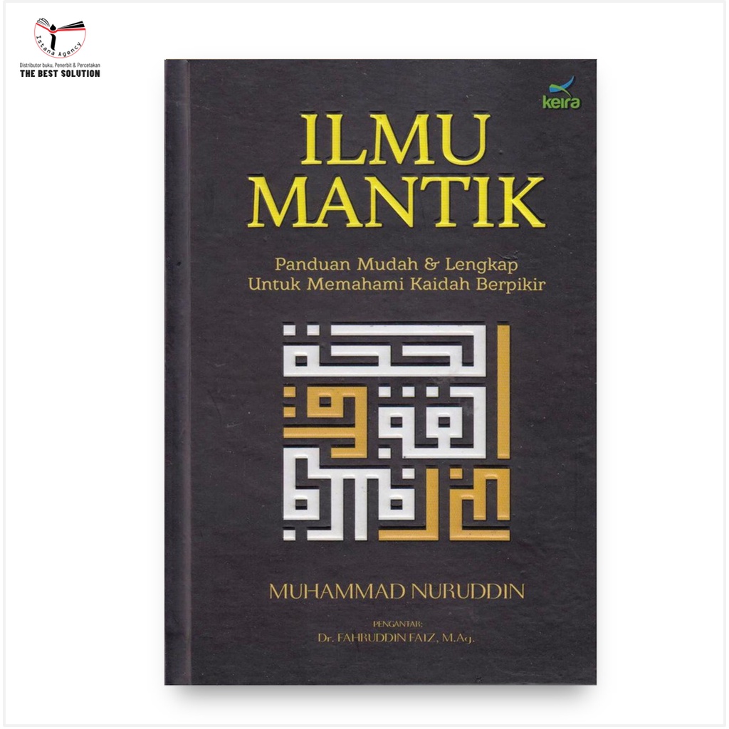 Jual Ilmu Mantik Panduan Mudah & Lengkap Untuk Memahami Kaidah Berpikir ... Jual Ilmu Mantik Panduan Mudah & Lengkap Untuk Memahami Kaidah Berpikir ...