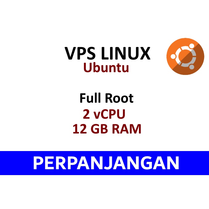 Jual PERPANJANGAN - VPS Linux Ubuntu 2vCPU - 12GB RAM - FULL ROOT | Shopee Indonesia