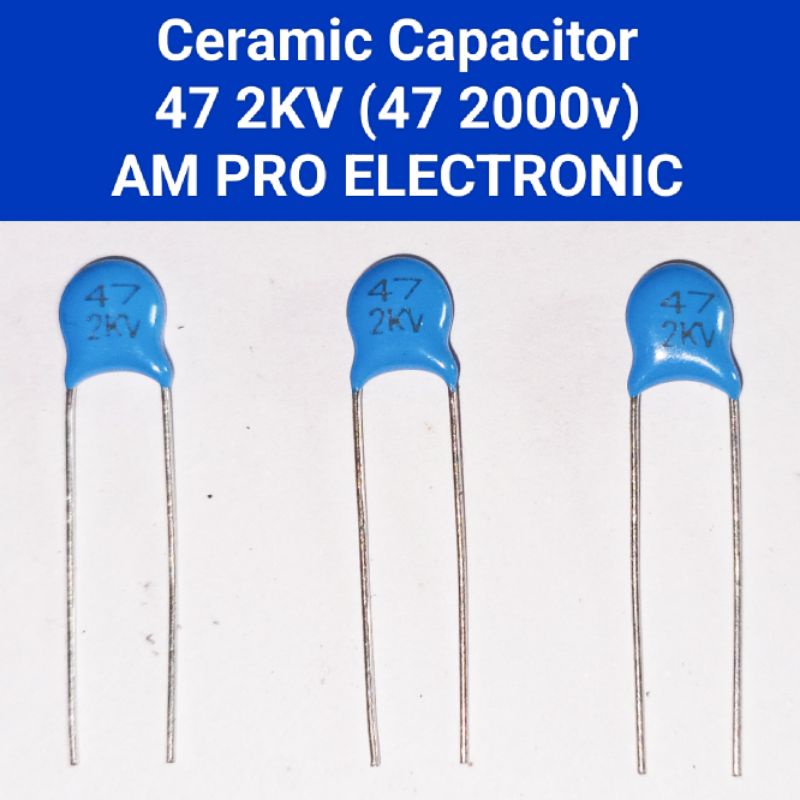 Jual Ceramic 47 2KV 47pf Keramik Kapasitor 2000v 47 pf Capacitor ...