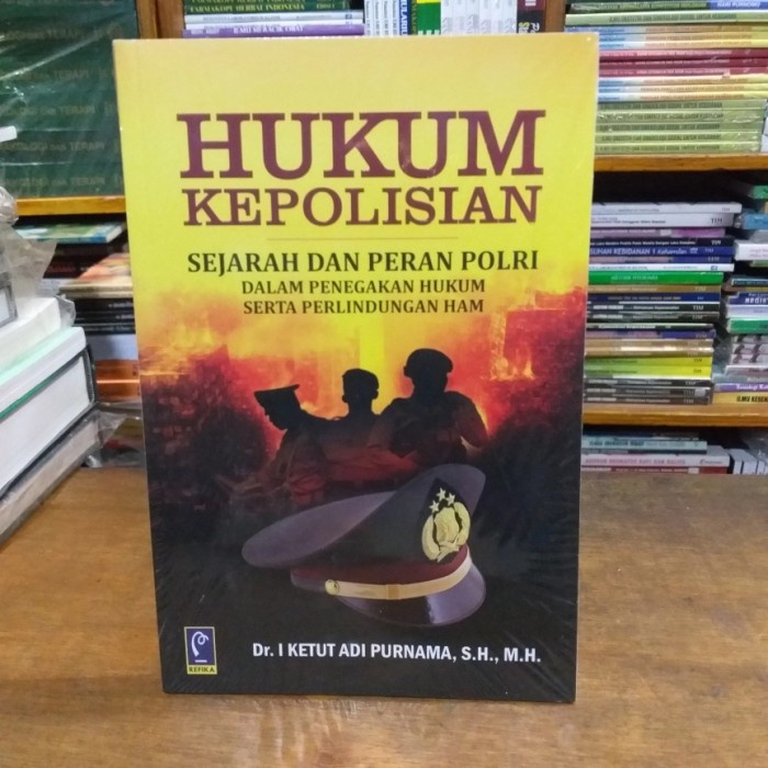Jual HUKUM KEPOLISIAN SEJARAH DAN PERAN POLRI I KETUT ADI PURNAMA BUKU ...