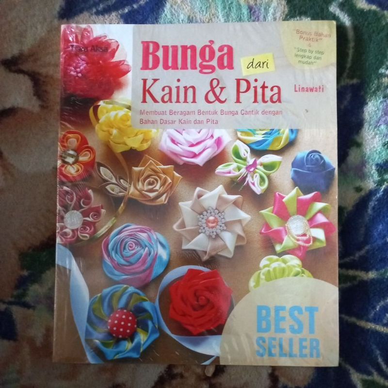 Jual ORIGINAL BUKU KREASI DAN KERAJINAN TANGAN BUNGA DARI KAIN & PITA ...