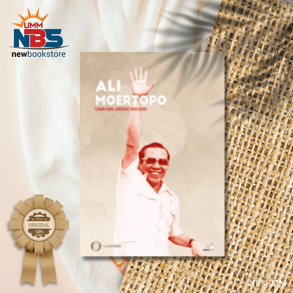 Jual Ali Moertopo : Lakon Sang Jenderal Orde Baru - Tim Penulis Majalah ...