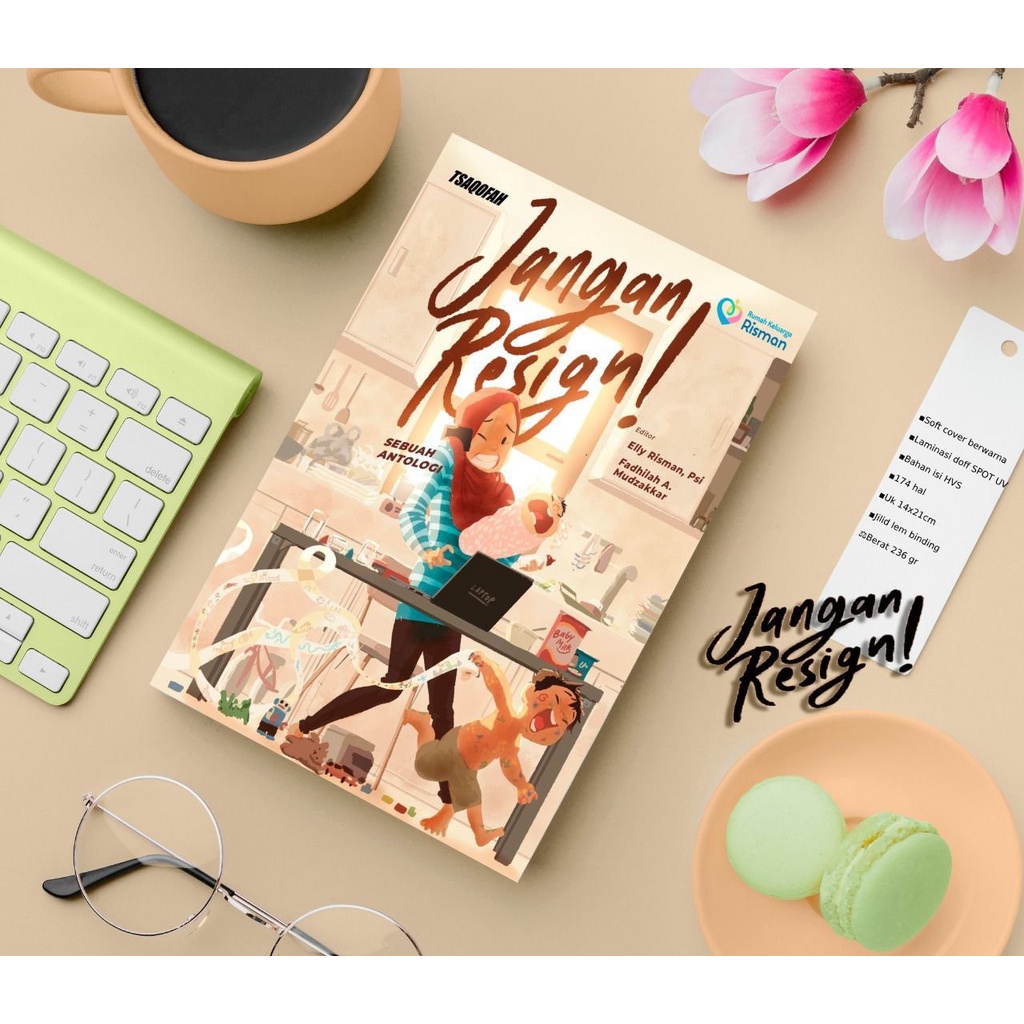Jual Jangan Resign Kisah Inspiratif Para Ibu Karir Untuk Memutuskan ...