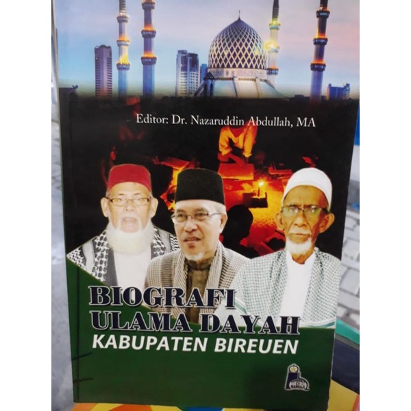 Jual BIOGRAFI ULAMA DAYAH KABUPATEN BIREUEN | Shopee Indonesia