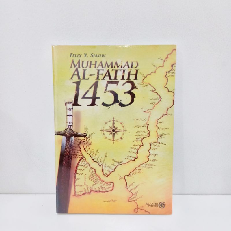 Jual Buku Muhammad Al-Fatih 1453 - Felix Y. Siauw | Shopee Indonesia