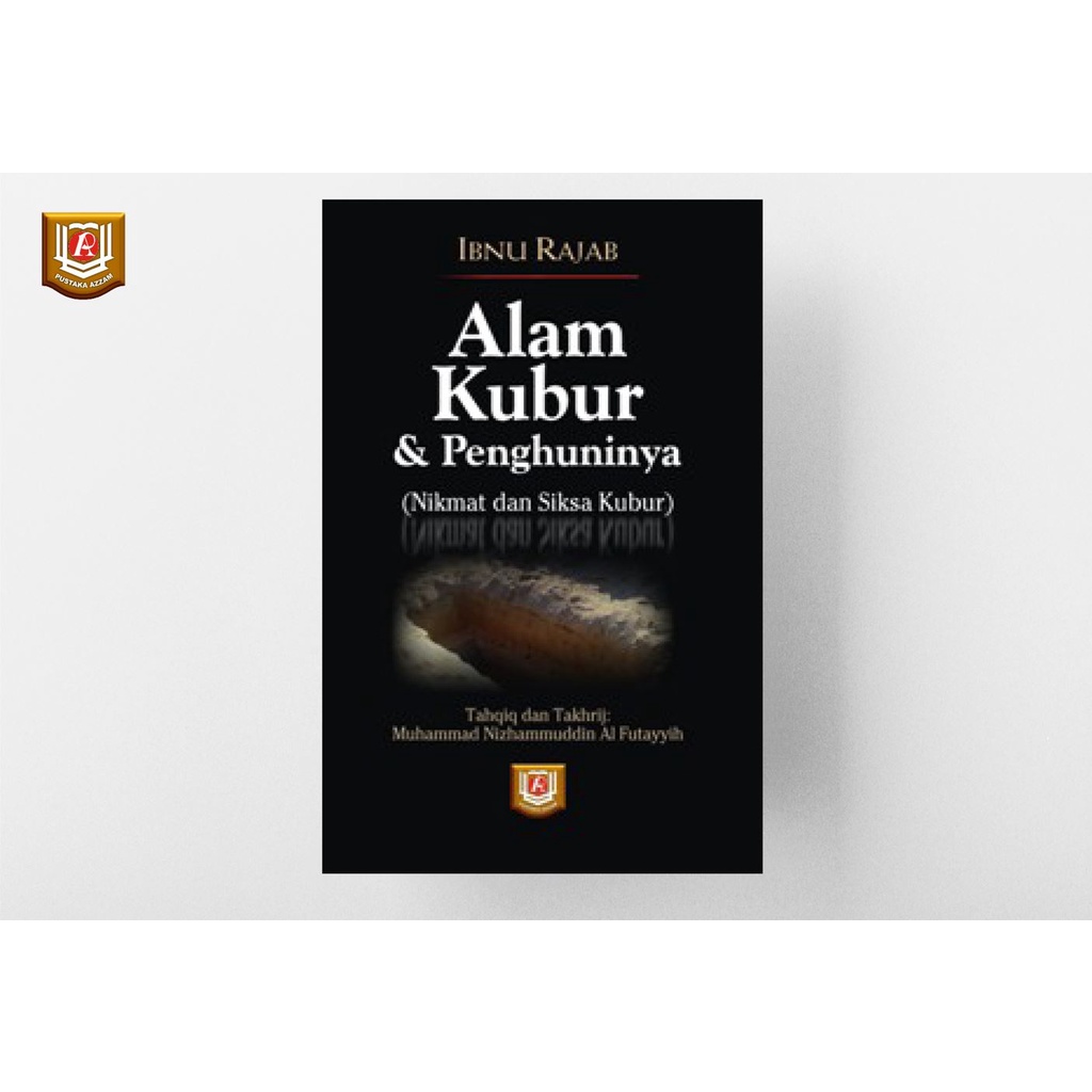 Jual Alam Kubur & Penghuninya - Ibnu Rajab | Shopee Indonesia