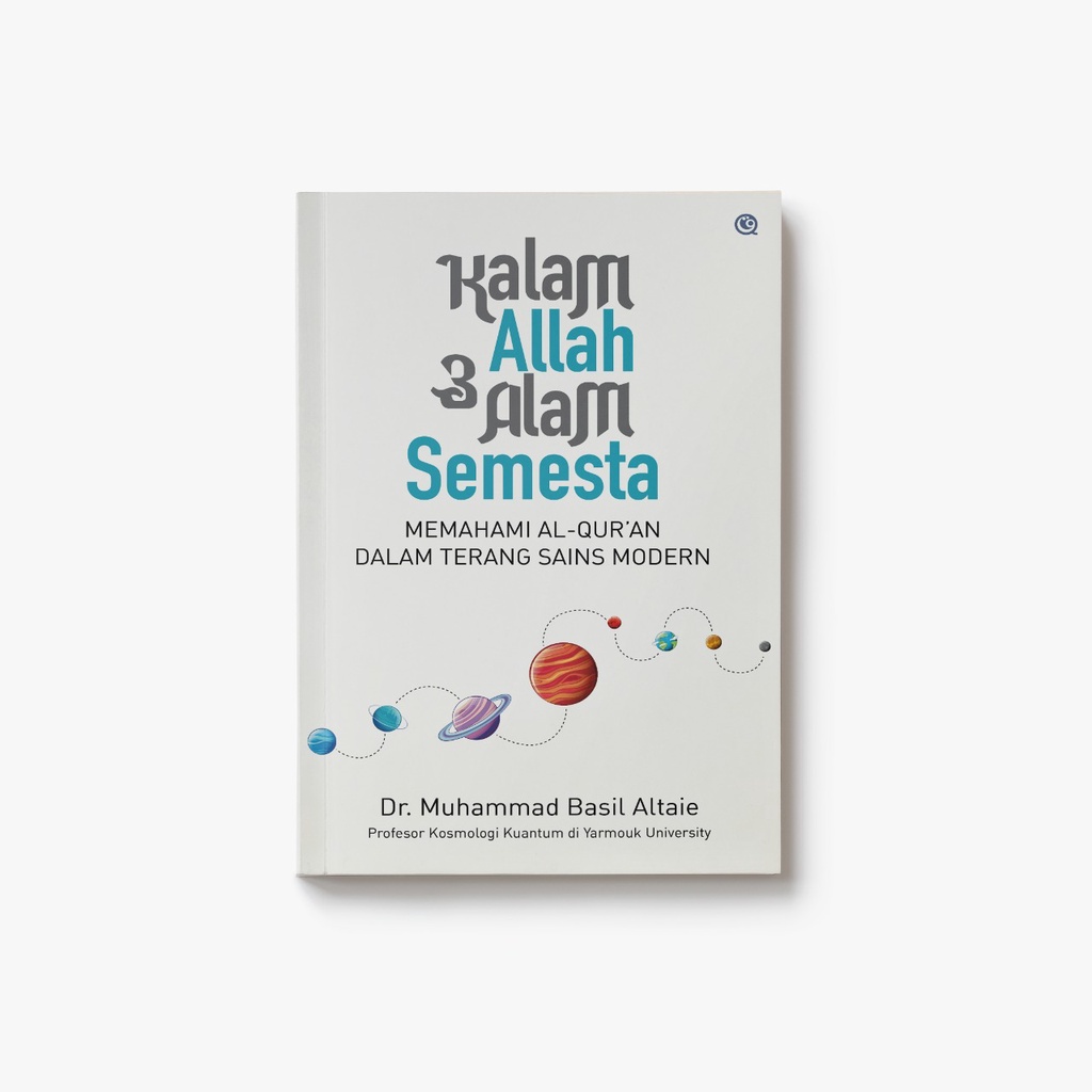 Jual Kalam Allah & Alam Semesta : Memahami Al-Qur’an dalam Terang Sains ...
