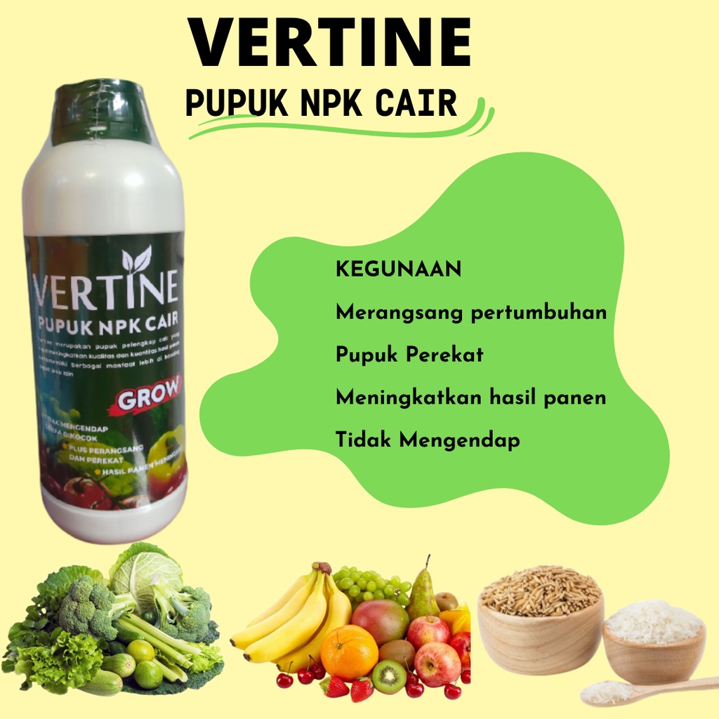 Jual PUPUK NPK CAIR TERBAIK VERTI-GROW ISI 1L, OBAT PEREKAT, MENINGKATKAN HASIL PANEN DAN MEMICU ...