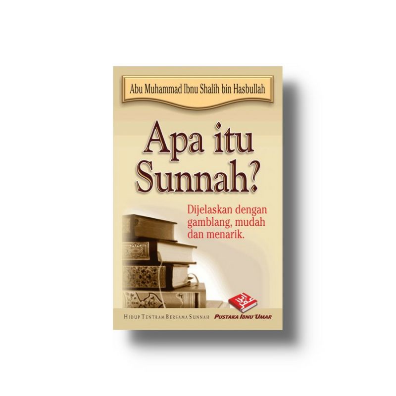 Jual APA ITU SUNNAH? BUKU 100% ORIGINAL - PUSTAKA IBNU UMAR | Shopee Indonesia