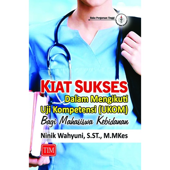 Jual Buku Ukom ORIGINAL - Buku Kiat Sukses Dalam Mengikuti Uji Kompetensi (UKOM) Bagi Mahasiswa ...