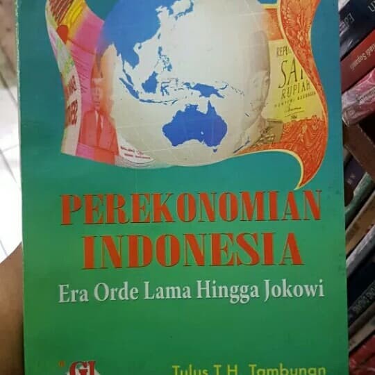 Jual Buku Ekonomi Perekonomian Indonesia Era Orde Lama Hingga Jokowi ...