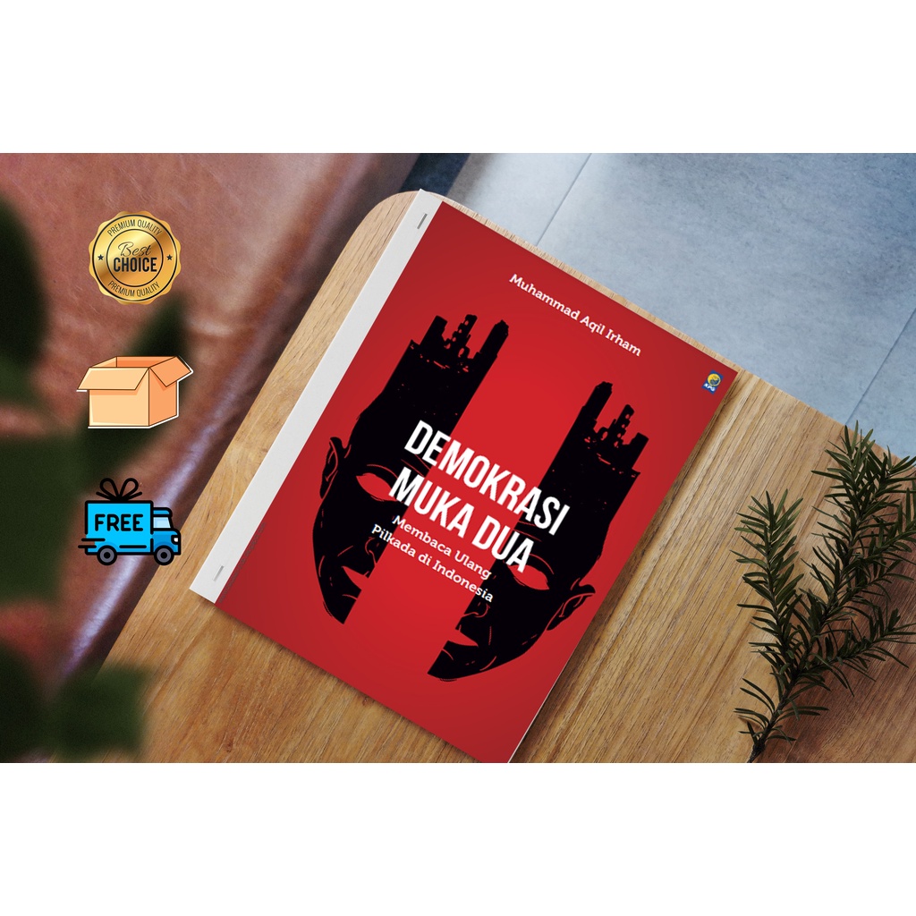 Jual Demokrasi Muka Dua Membaca Ulang Pilkada di Indonesia by (Muhammad ...