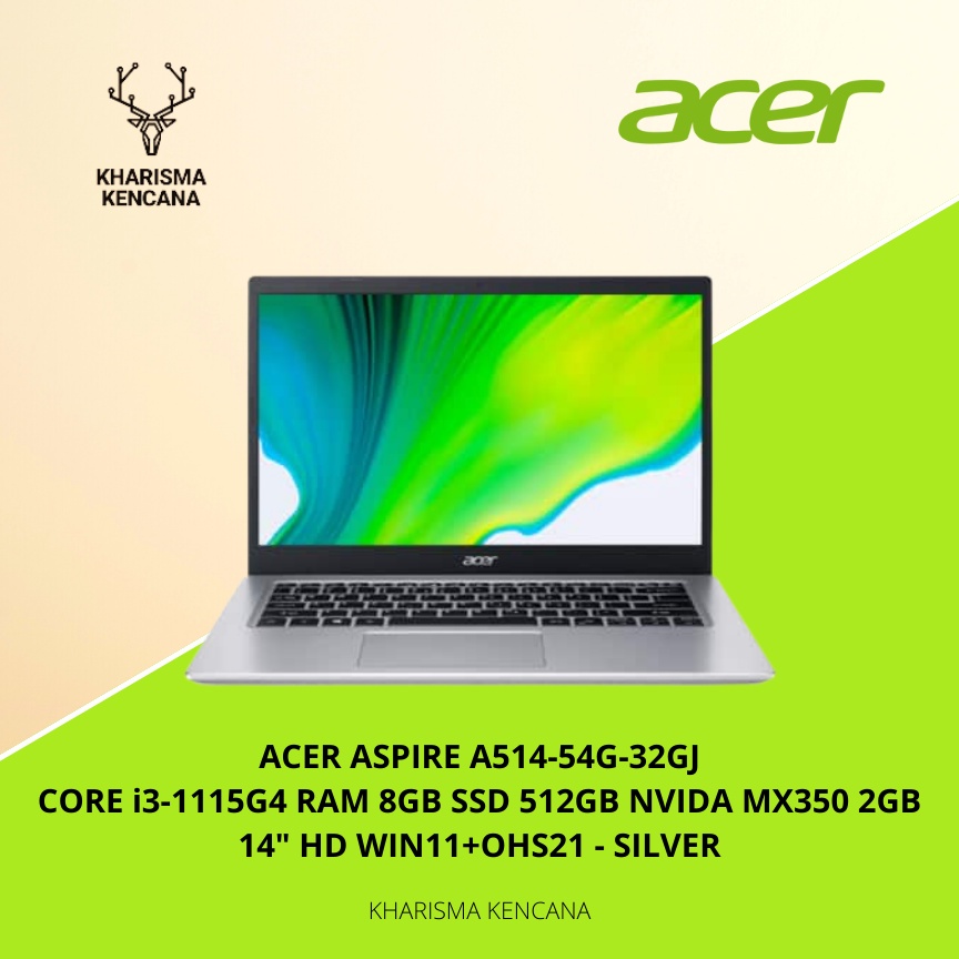 Jual ACER ASPIRE A514-54G-32GJ Core i3-1115G4 8GB 512SSD MX350 W11+OHS | Shopee Indonesia