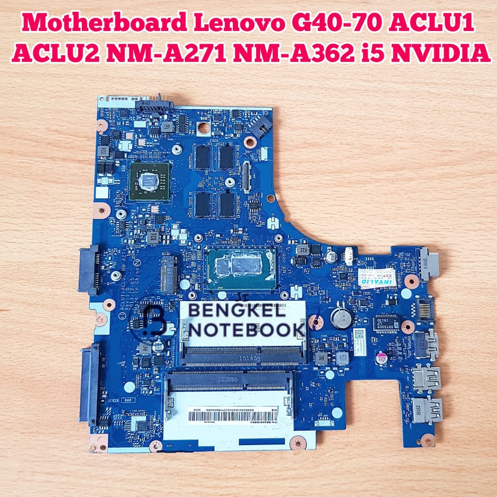 Jual Motherboard Lenovo G40-70 Z40-70 G40-80 ACLU1 ACLU2 NM-A271 NM-A361 Core i5 Gen4th NVIDIA ...