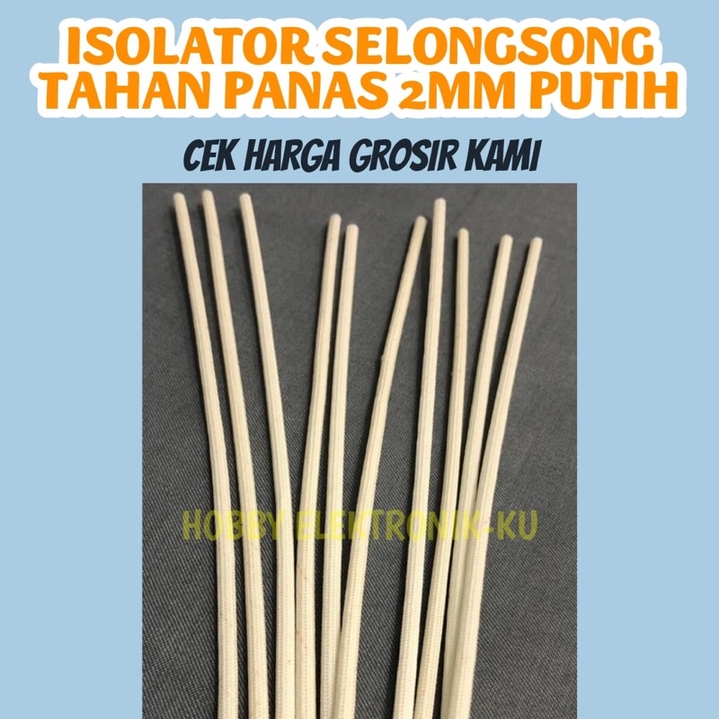 Jual ISOLATOR TAHAN PANAS 2MM PUTIH 1METER (10PCS = 10METER) | Shopee ...