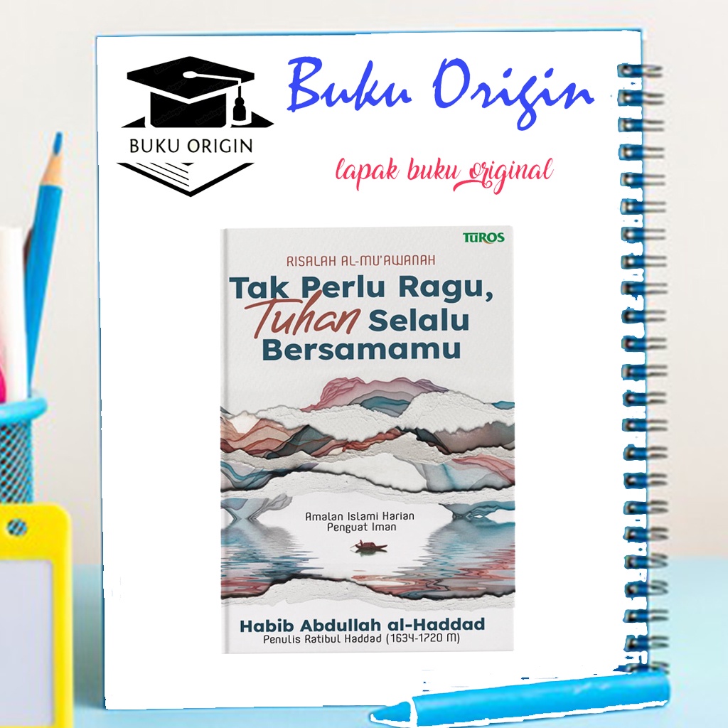 Jual Terjemah Risalatul Muawanah - Tak Perlu Ragu Tuhan Selalu Bersamamu, Habib Abdullah al ...