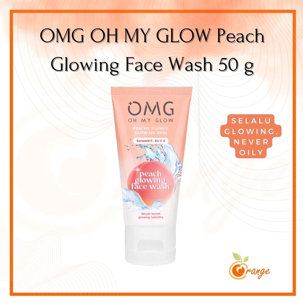 Jual OMG OH MY GLOW Peach Glowing Face Wash 50 g EXP 2025 [orangecolours] | Shopee Indonesia