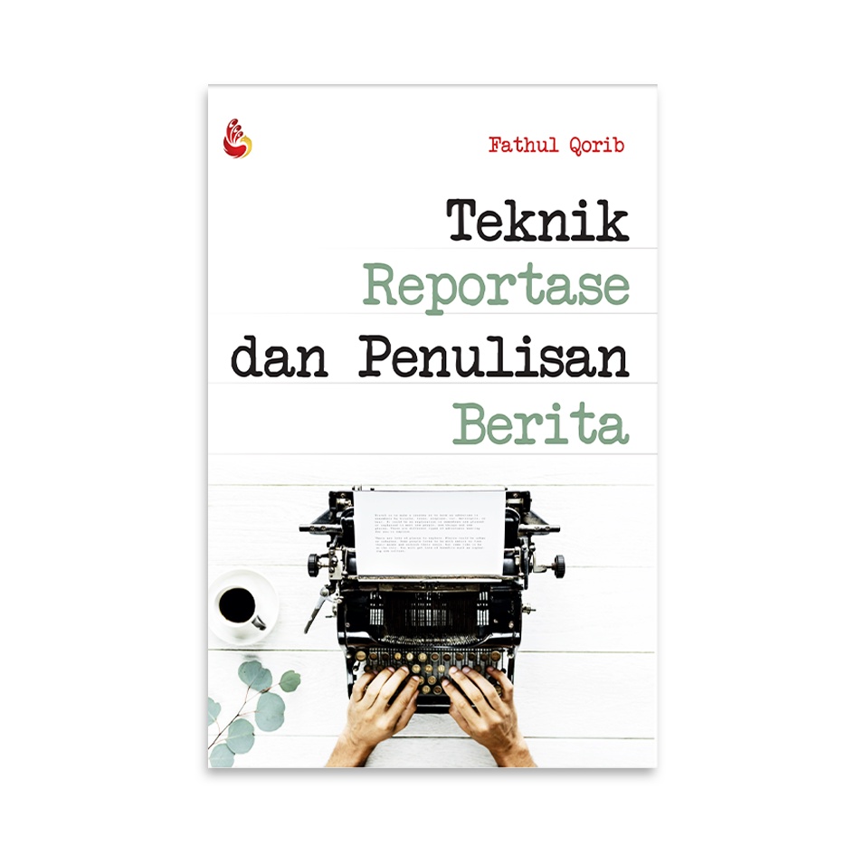 Jual INTRANS PUBLISHING - Teknik Reportase dan Penulisan Berita karya ...