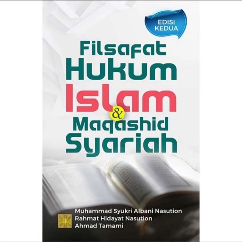 Jual BUKU ORIGINAL FILSAFAT HUKUM ISLAM DAN MAQASHID SYARIAH EDISI KEDUA PRENADA | Shopee Indonesia