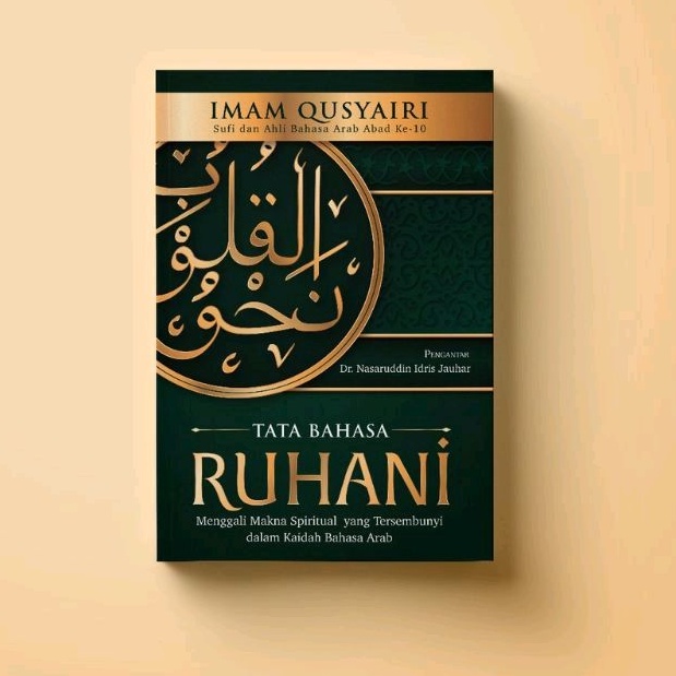 Jual Tata Bahasa Ruhani (NAHWUL QULUB) - Menggali Makna Spiritual yang tersembunyi dalam Kaidah ...