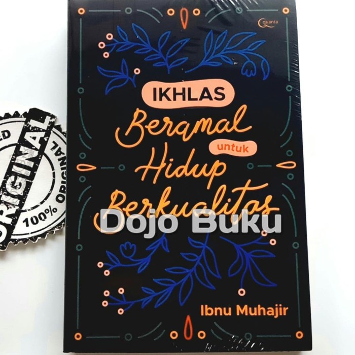 Jual Buku Ikhlas Beramal untuk Hidup Berkualitas by Ibnu Muhajir ...