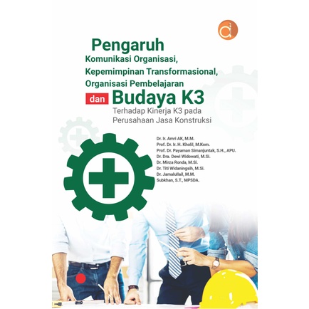 Jual Buku Pengaruh Komunikasi Organisasi, Kepemimpinan Transformasional, Organisasi Pembelajaran ...