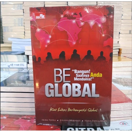 Jual Be Global Bangun Saatnya Anda Mendunia Kiat Sukses Berkompetisi ...