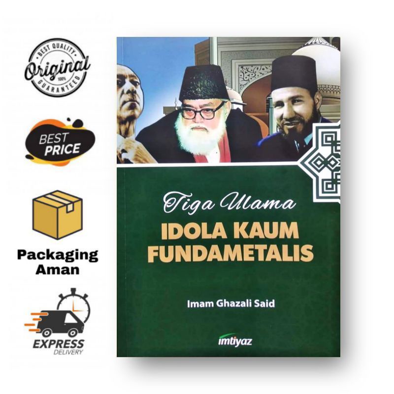 Jual TIGA ULAMA IDOLA KAUM FUNDAMENTALIS - IMAM GHAZALI SAID - IMTIYAZ ...