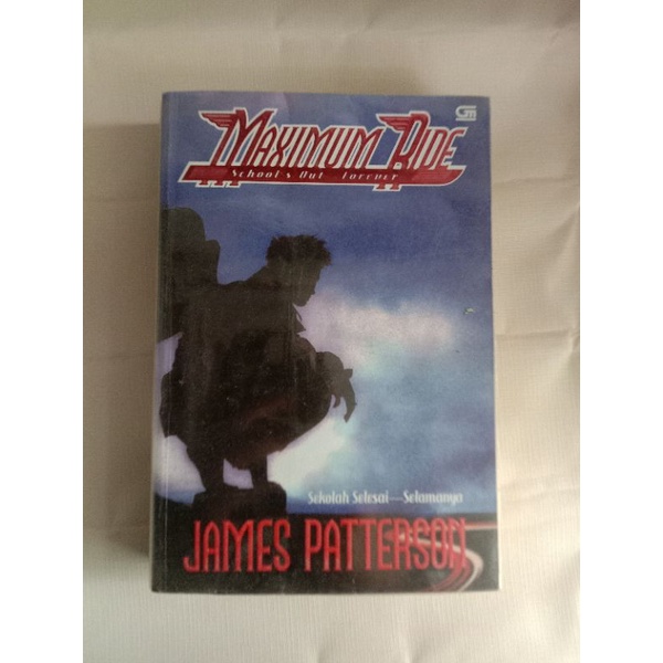 Jual Novel MAXIMUM RIDE SCHOOL'S OUT FOREVER BY JAMES PATTERSON ...