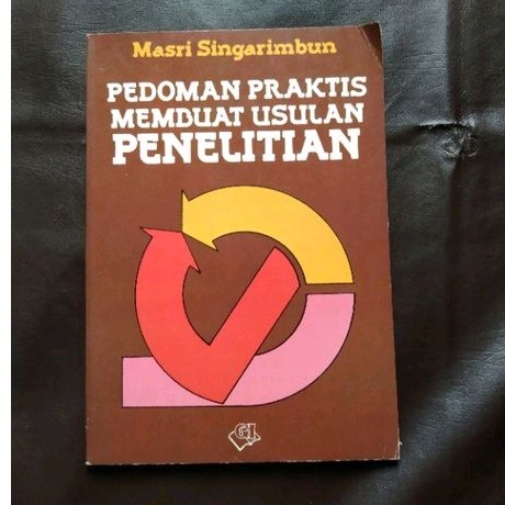 Jual PEDOMAN PRAKTIS MEMBUAT USULAN PENELITIAN oleh Masri Singarimbun ...