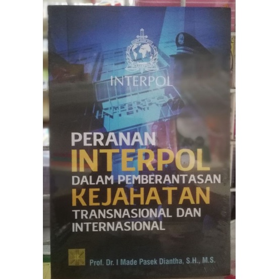 Jual PERANAN INTERPOL DALAM PEMBERANTASAN KEJAHATAN TRANSNASIONALL MADE PASEK DIANTHA KENCANA ...