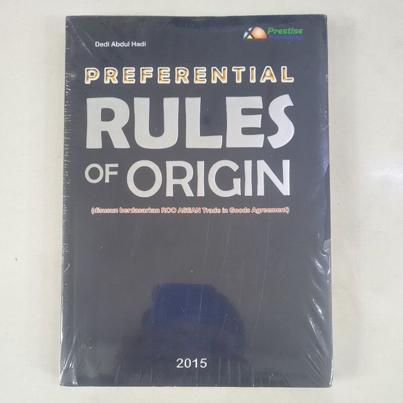 Jual Buku Original PREFERENTIAL RULES OF ORIGIN by Dedi Abdul Hadi ...
