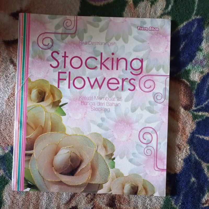 Jual ORIGINAL BUKU KREASI DAN KERAJINAN TANGAN STOCKING FLOWERS KREATIF ...