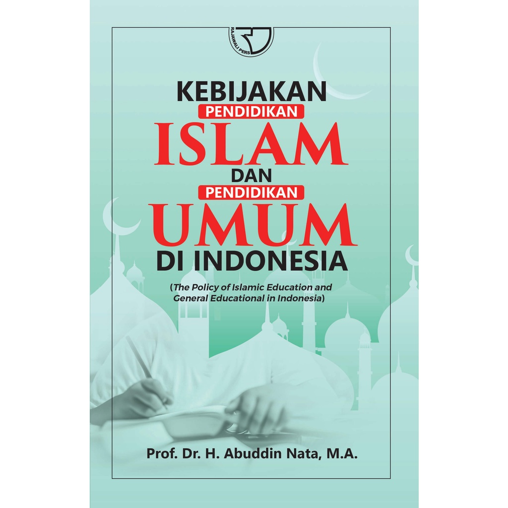 Jual RajaGrafindo Persada - Kebijakan Pendidikan Islam dan Pendidikan ...