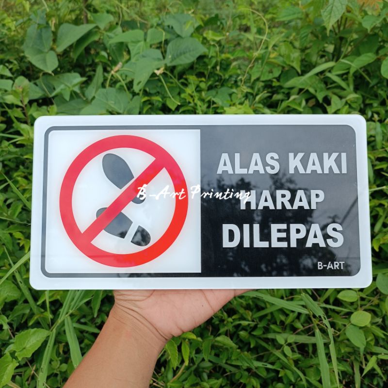 Jual LABEL Sign "Alas Kaki Harap Dilepas" Akrilik Papan Akrilik Ready ...