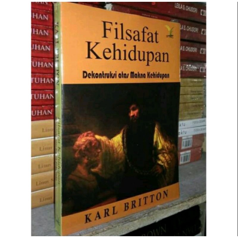 Jual FILSAFAT KEHIDUPAN dekonstruksi atas makna kehidupan - Karl ...