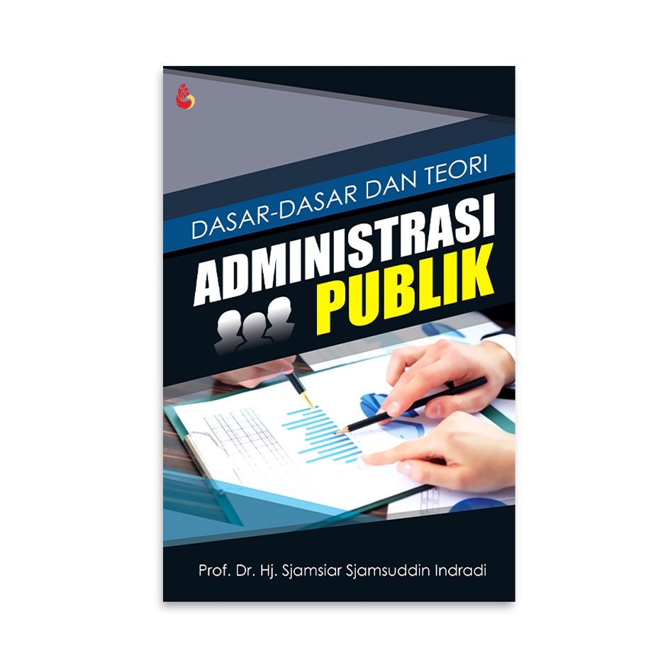Jual INTRANS PUBLISHING - Dasar-Dasar dan Teori Administrasi Publik ...