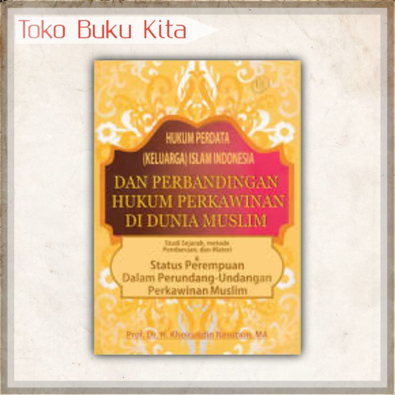 Jual HUKUM PERDATA (KELUARGA) ISLAM DI INDONESIA DAN PERBANDINGAN HUKUM PERKAWINAN DI DUNIA ...