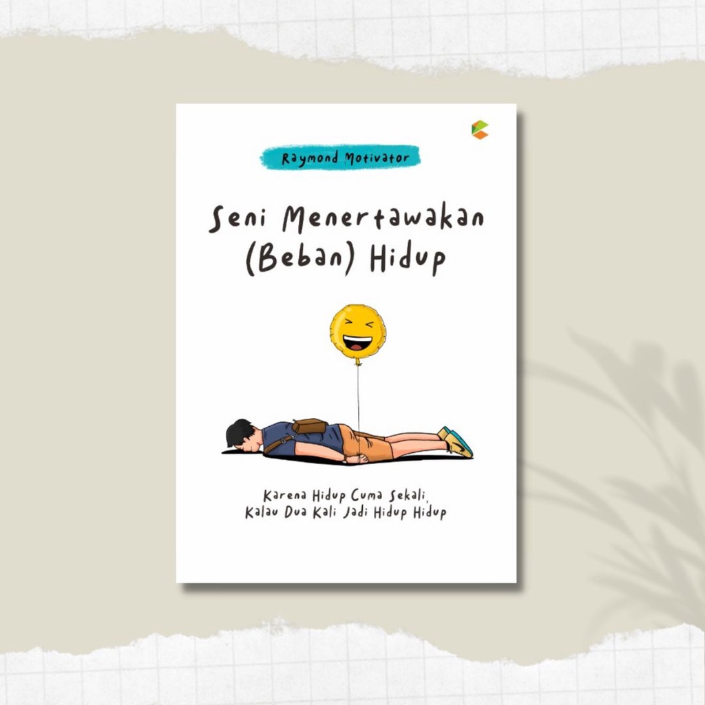 Jual BUKU MOTIVASI - SENI MENERTAWAKAN (BEBAN HIDUP) | Shopee Indonesia