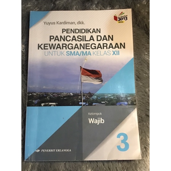 Jual PPKN SMA/MA Kelas XII / Buku Pendidikan Pancasila dan Kewarganegaraan SMA/MA Kelas 12 ...