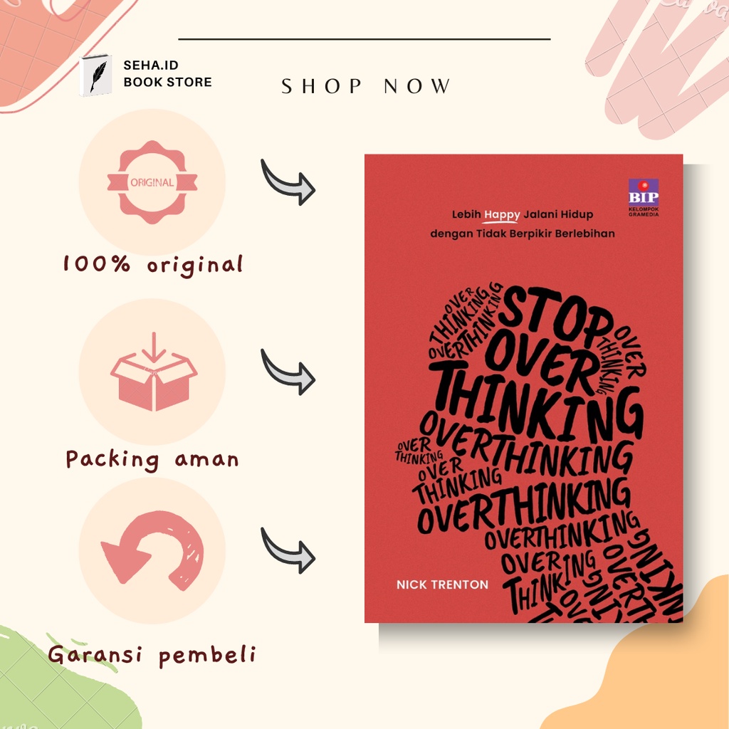 Jual Buku Stop Overthinking: Lebih Happy Jalani Hidup dengan Tidak ...