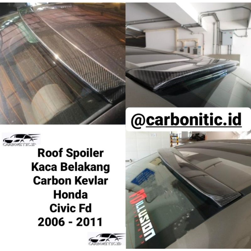 Jual Roof Spoiler Kaca Belakang Honda Civic Fd 2006 - 2011 Carbon Kevlar Asli Serat | Shopee ...
