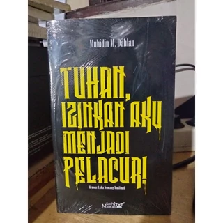 Jual Tuhan Izinkan Aku Menjadi Pelacur Harga Terbaik Termurah Mei