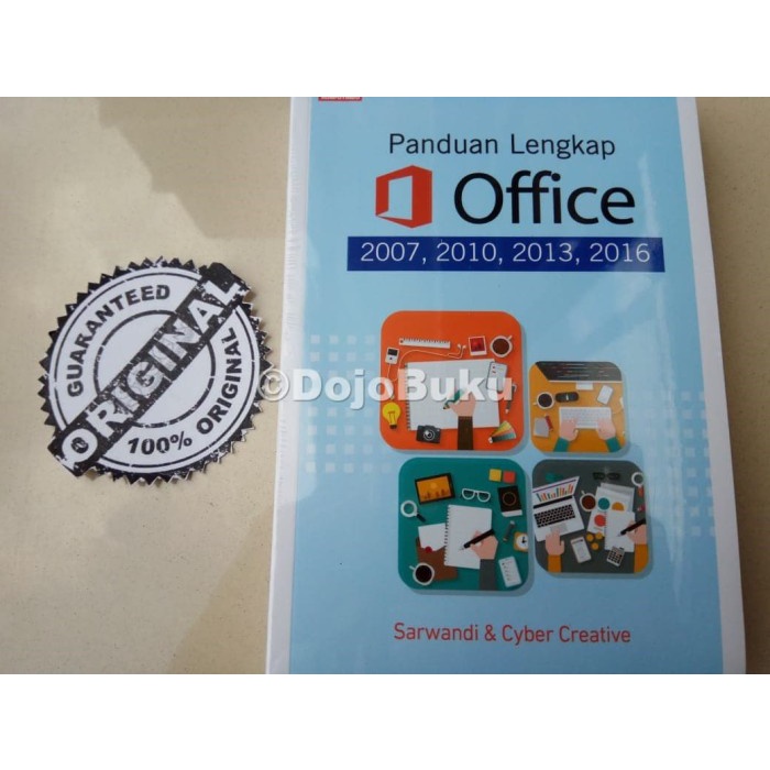 Jual Panduan Lengkap Office 2007, 2010, 2013, 2016 Sarwandi & Cyber Creativ - Original | Shopee ...