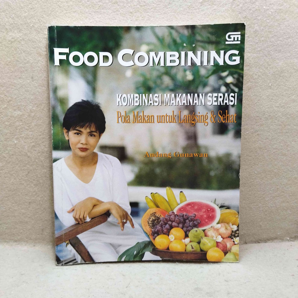 Jual Andang Gunawan Food Combining Kombinasi Makanan Serasi Pola Makan ...