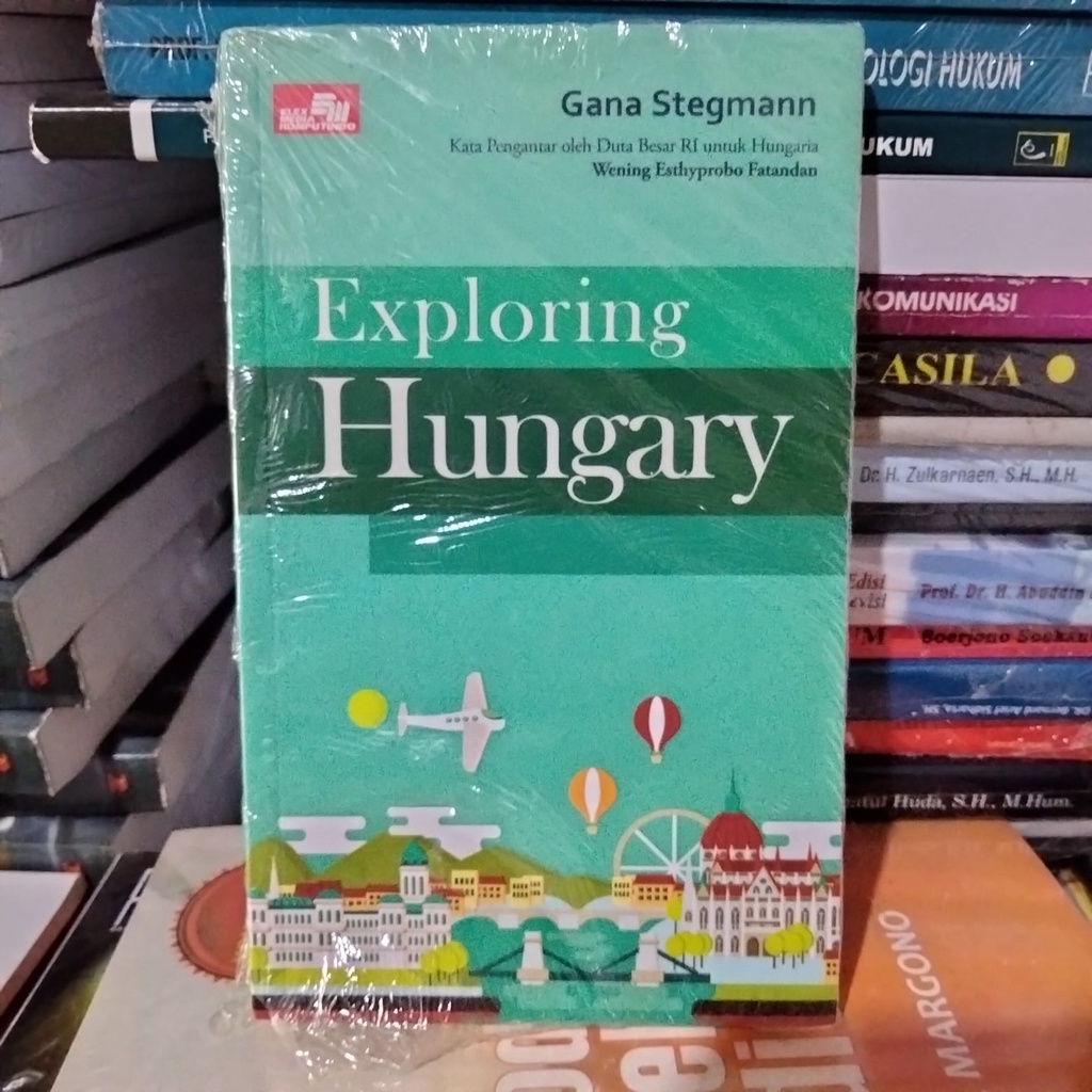Jual Buku Referensi Travelling : EXPLORING HUNGARY By GANA STEGMANN ... Jual Buku Referensi Travelling : EXPLORING HUNGARY By GANA STEGMANN ...