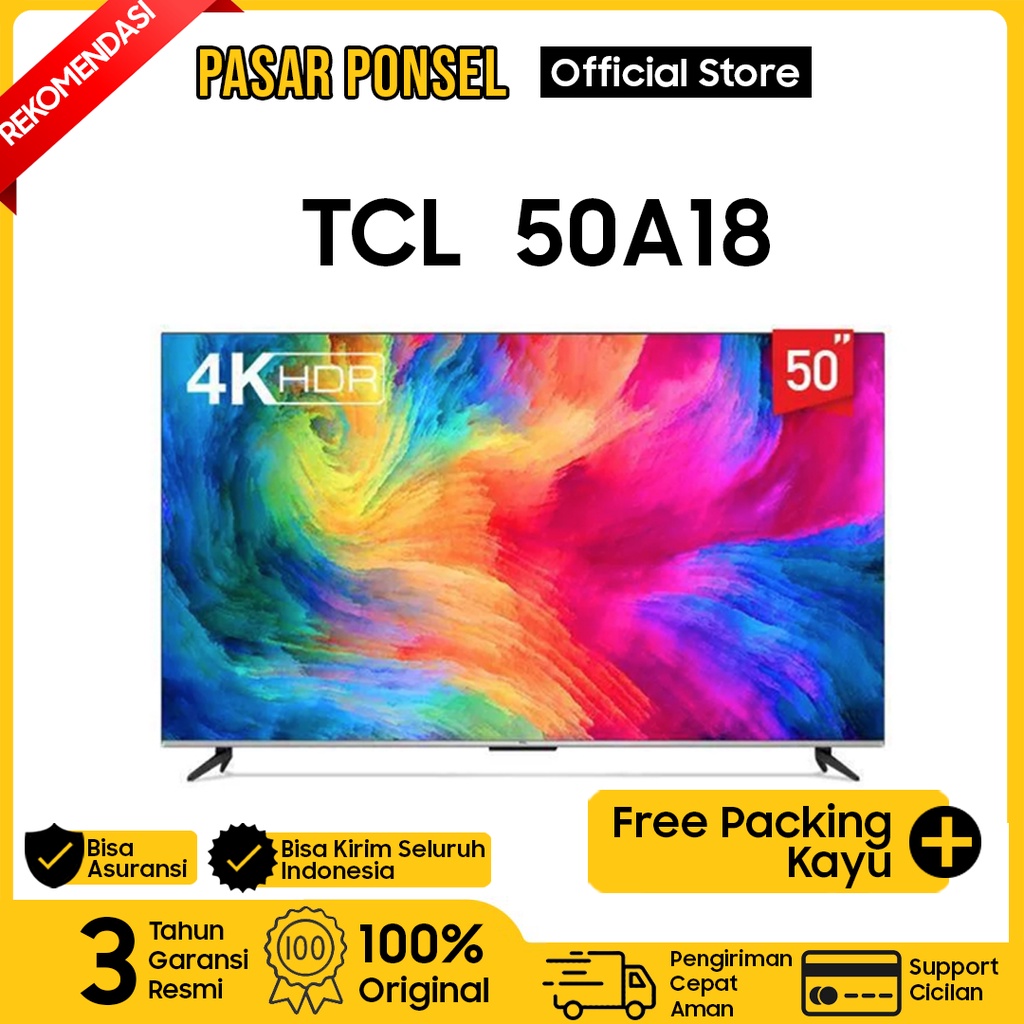 Jual TCL 50A18 SMART TV 50 INCH 50" ANDROID TV GARANSI RESMI | Shopee ...
