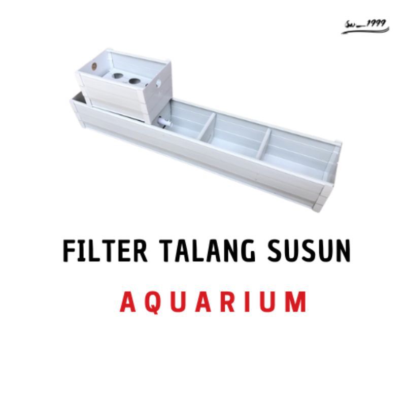Jual Filter Talang Aquarium Susun Dobel sekat size ( 50cm, 60cm, 70cm, 80cm, 90cm, 100cm, 110cm ...