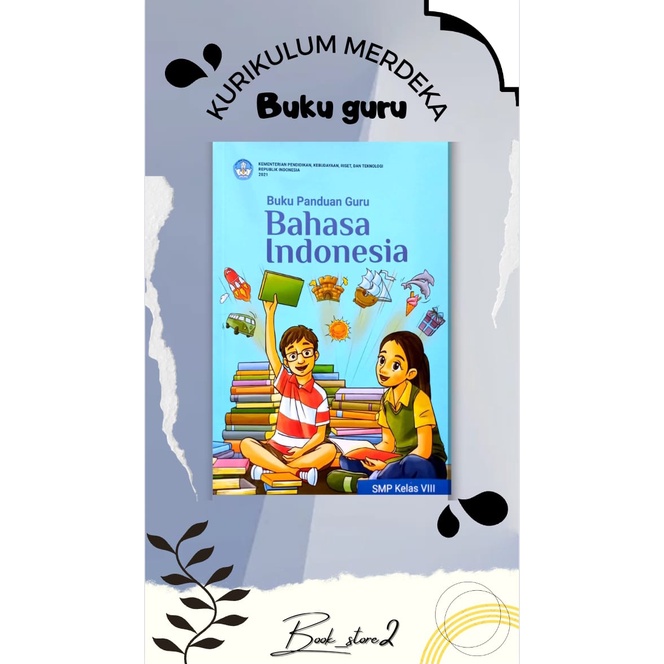 Jual BUKU GURU BAHASA INDONESIA KURIKULUM PENGGERAK-MERDEKA KELAS 8 SMP/MTS | Shopee Indonesia